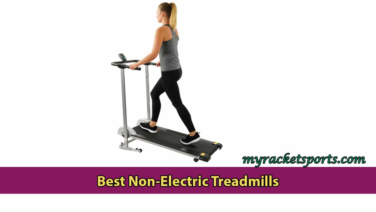 Best Non-Electric Treadmills Reviews 2026